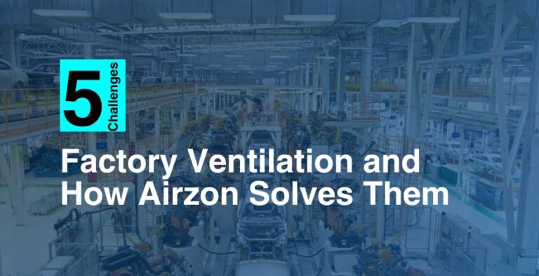 5 Factory Ventilation & Airzon Fix with Industrial Air Circulation fans