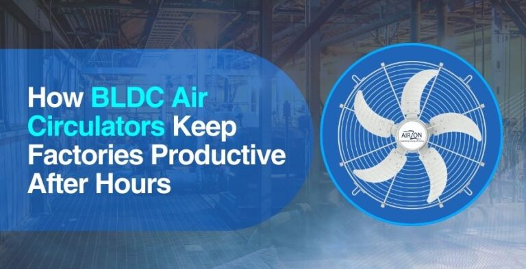 How BLDC Air Circulators Improve Night Shift Productivity